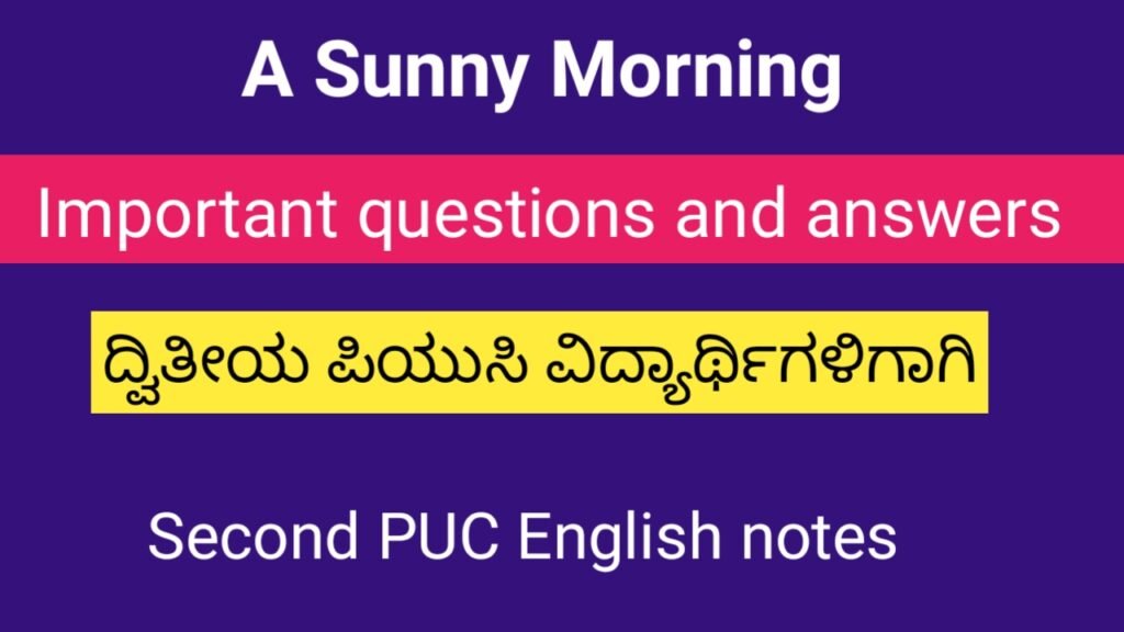 A Sunny Morning important questions - PUC second notes-Scoring Target