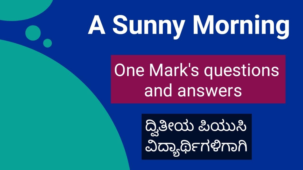 A Sunny Morning one mark question and answer - Scoring Target